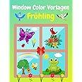 Window Color Vorlagen Frühling: Über 90 liebevoll gestaltete und ...
