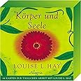 Körper und Seele: 64 Karten zur täglichen Arbeit mit Louise L. Hay (0) : Hay, Louise: Amazon.de ...