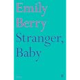 Stranger, Baby (Faber Poetry): Amazon.co.uk: Berry, Emily ...