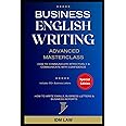 Business English Writing: Advanced Masterclass- How to Communicate ...