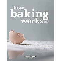 How Baking Works: Exploring the Fundamentals of Baking Science: Amazon ...