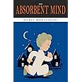 Buy The Absorbent Mind Book Online at Low Prices in India | The ...