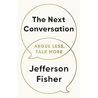 The Next Conversation: Argue Less, Talk More. The Sunday Times bestseller, as heard on the Diary ...
