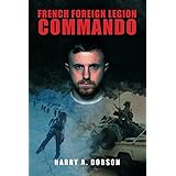 Legionnaire: Five Years in the French Foreign Legion, the World's ...