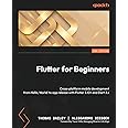 Flutter for Beginners: Cross-platform mobile development from Hello ...