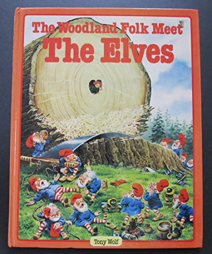 The woodland folk meet the elves: Amazon.co.uk: tony-wolf-muriel ...