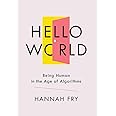 Buy Hello World – Being Human in the Age of Algorithms Book Online at ...