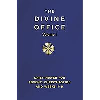 Divine Office Volume 1: The Liturgy of the Hours According to the Roman ...