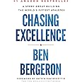 Chasing Excellence: A Story About Building the World's Fittest Athletes ...