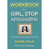 Girl, Stop Apologizing: A Shame-Free Plan for Embracing and Achieving ...