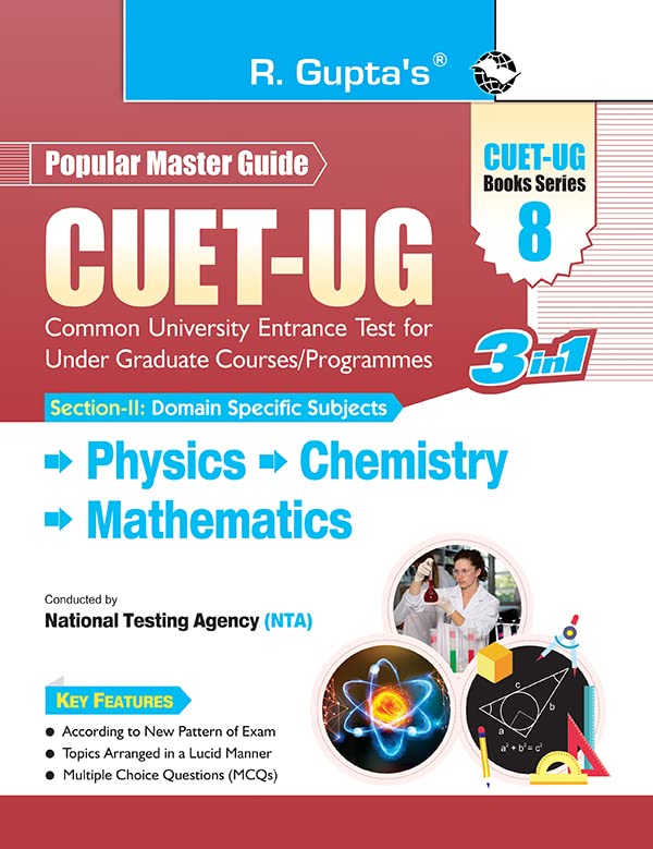 CUET-UG: Section-II (Domain Specific Subjects: Physics, Chemistry ...