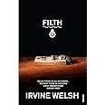 Filth: Amazon.co.uk: Welsh, Irvine: 9780099591115: Books