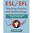 ESL/EFL Teaching Practice and Methodology: 20 Years of Experience ...