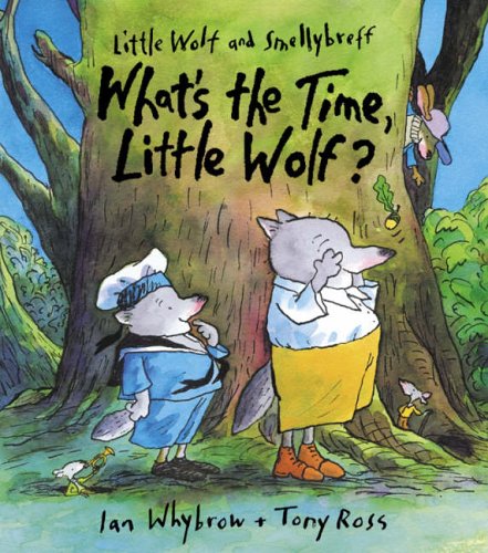 What’s the Time, Little Wolf? (Little Wolf and Smellybreff): Amazon.co ...