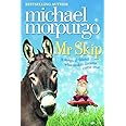 Mr Skip: Amazon.co.uk: Morpurgo, Michael: 9780007476787: Books