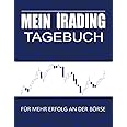 Mein Trading Tagebuch A4 Für mehr Erfolg an der Börse: Einsteiger ...