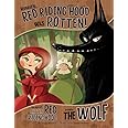 Honestly, Red Riding Hood was Rotten!: The Story of Little Red Riding ...