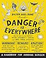 Danger Is Everywhere: A Handbook for Avoiding Danger: Amazon.co.uk ...