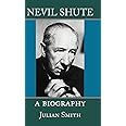 Nevil Shute: A Biography: Amazon.co.uk: Smith, Julian: 9781889439303: Books