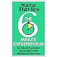 The Six-Minute Entrepreneur: The inspirational business book and Sunday ...