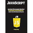JavaScript: JavaScript Programming Made Easy for Beginners ...