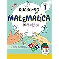 Quaderno di esercizi di matematica prima elementare: Esercizi di ...