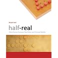 Half-Real: Video Games Between Real Rules and Fictional Worlds (The MIT ...