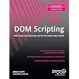DOM Scripting: Web Design with JavaScript and the Document Object Model: Amazon.co.uk: Keith ...