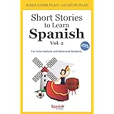 Short Stories to Learn Spanish, Vol. 1: For Beginners and Intermediate ...