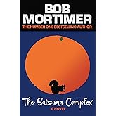 The Satsuma Complex: Amazon.co.uk: Mortimer, Bob: 9781398521230: Books