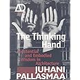Buy The Thinking Hand: Existential and Embodied Wisdom in Architecture ...