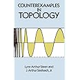 Counterexamples in Topology : Steen, Lynn Arthur, Seebach, J. A ...