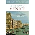 A History of Venice: Amazon.co.uk: Norwich, John Julius: 9780241953044 ...
