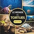 Amazon.fr - Le Monde des Tortues: Livre documentaire animalier sur les ...