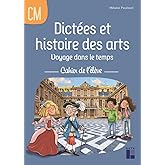 Dictées et histoire des arts Autour du monde CM - Cahier de l'élève ...