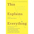 This Explains Everything: Deep, Beautiful, and Elegant Theories of How ...