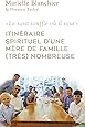 Amazon.fr - Itinéraire spirituel d'une mère de famille nombreuse ...
