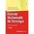 Diskrete Mathematik für Einsteiger: Bachelor und Lehramt ...