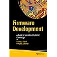 Buy Firmware Development: A Guide to Specialized Systemic Knowledge Book Online at Low Prices in ...
