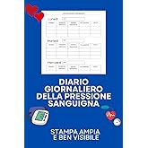 Diario della pressione: Registro dove annotare quotidianamente la ...