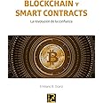 BLOCKCHAIN y SMART CONTRACTS. La revolución de la confianza : Ocariz ...