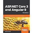 ASP.NET Core 3 and Angular 9: Full stack web development with .NET Core 3.1 and Angular 9, 3rd ...