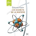 Amazon.fr - Les secrets de la matière - Étienne Klein - Livres