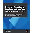 Quantum Computing in Practice with Qiskit® and IBM Quantum Experience ...