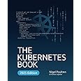 The Kubernetes Book: Amazon.co.uk: Poulton, Nigel: 9781916585003: Books