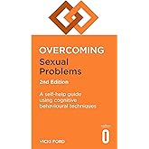 Overcoming Relationship Problems 2nd Edition: A self-help guide using cognitive behavioural ...