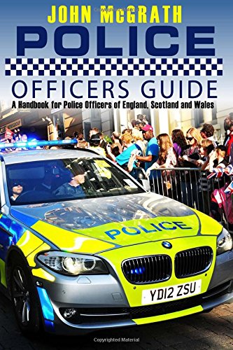 Police Officers Guide: A Handbook for Police Officer's of England ...