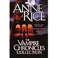 The Vampire Chronicles Collection: Interview with the Vampire, the Vampire Lestat, the Queen of ...