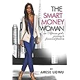 The Smart Money Woman: An African girl's journey to financial freedom ...