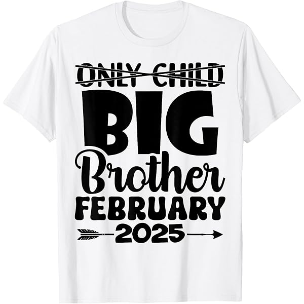 Finally Promoted To Big Brother Big Brother 2025 Promotion T-Shirt ...